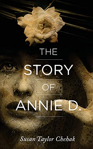 The Story of Annie D.: Chehak, Susan Taylor: 9780996040822: Amazon.com ...