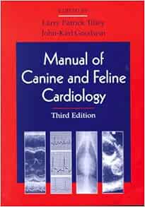 Manual of Canine and Feline Cardiology: Tilley DVM DACVIM(Internal ...