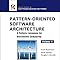 Pattern-Oriented Software Architecture: A Pattern Language for Distributed Computing, Volume 4 ...