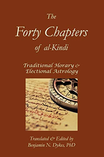 The Forty Chapters of Al-Kindi (Essential Medieval Astrology: Horary ...