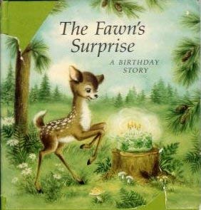 The Fawn's Surprise: A Birthday Story: Dean Walley, Lois Jackson ...