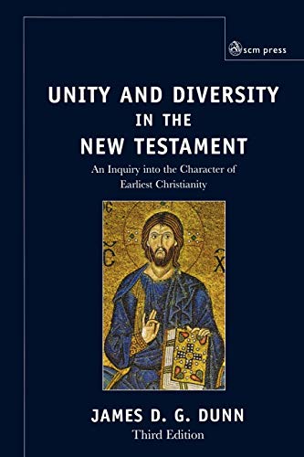 Unity and Diversity in the New Testament: An Inquiry into the Character ...