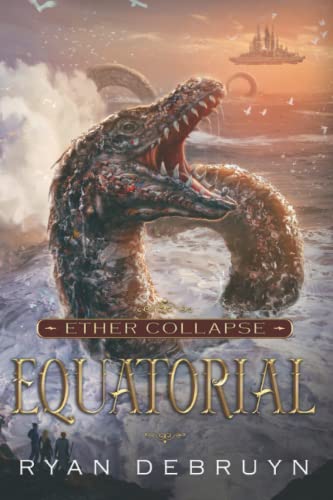 Equatorial: A Post-Apocalyptic LitRPG: DeBruyn, Ryan: 9781637660928 ...