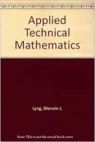 Applied technical mathematics: 9780395254295: Amazon.com: Books