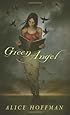 Amazon.com: Green Angel (9780545204118): Hoffman, Alice: Books