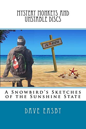 Mystery Monkeys and Unstable Discs: A Snowbird's Sketches of the ...