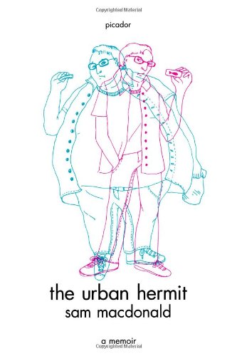 The Urban Hermit: A Memoir: Macdonald, Sam: 9780312429157: Amazon.com ...