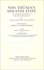 Von Thunen's 'Isolated state': An English edition: Thunen, Johann ...