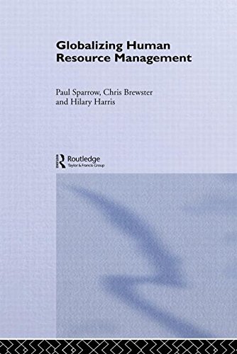 Globalizing Human Resource Management (Global HRM): Sparrow, Paul, Brewster, Chris, Harris ...