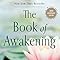 The Book of Awakening: Having the Life You Want by Being Present to the ...