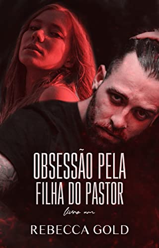 OBSESSÃO Pela Filha do Pastor: Livro Um - eBook, Resumo, Ler Online e PDF - por Gold, Rebecca