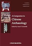 The Archaeology of China: From The Late Paleolithic To The Early Bronze ...