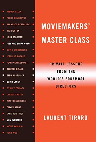 Moviemakers' Master Class: Private Lessons from the World's Foremost ...