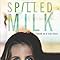 Spilled Milk: Based on a true story: K.L Randis: 9780615835600: Amazon ...