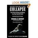 Confronting Collapse: The Crisis of Energy and Money in a Post Peak Oil ...