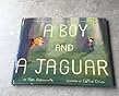 A Boy and a Jaguar: Rabinowitz, Alan, Chien, Cátia: 9780547875071 ...