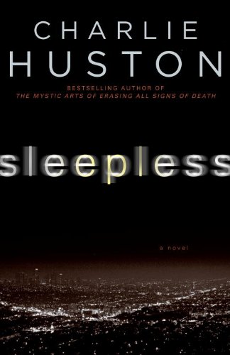 Sleepless: A Novel: Huston, Charlie: 9780345501134: Amazon.com: Books