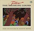 Follow the Drinking Gourd: Jeanette Winter: 9780440845614: Amazon.com ...