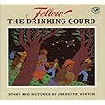 Follow the Drinking Gourd: Jeanette Winter: 9780440845614: Amazon.com ...