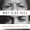 Why Kids Kill: Inside the Minds of School Shooters: Langman PhD, Peter ...