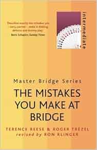 The Mistakes You Make at Bridge (Master Bridge Series): Terence Reese ...