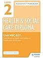 Level 2 Health & Social Care Diploma HSC 024 Assessment Workbook ...