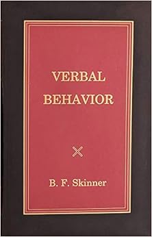 Verbal Behavior (Official B. F. Skinner Foundation Reprint Series ...