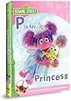 Amazon.com: Sesame Street: Abby & Friends - P Is for Princess: Sesame ...