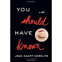 You Should Have Known: Korelitz, Jean Hanff: 9781455599493: Amazon.com ...