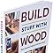 Build Stuff with Wood: Make Awesome Projects with Basic Tools: Amazon ...