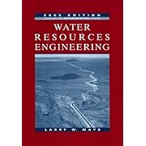 Water Resources Engineering: Mays, Larry W.: 9780470460641: Amazon.com ...
