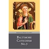 Baltimore Catechism and Mass No. 3: The Text of the Official Revised ...