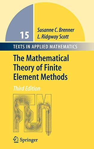 The Mathematical Theory Of Finite Element Methods Texts In Applied Mathematics 15 3rd Edition