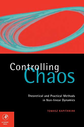 Controlling Chaos: Theoretical and Practical Methods in Non-linear Dynamics 1st Edition by ...