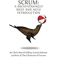 Scrum: a Breathtakingly Brief and Agile Introduction: Sims, Chris, Johnson, Hillary Louise ...