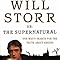 Will Storr Versus the Supernatural: Amazon.co.uk: Storr, Will ...