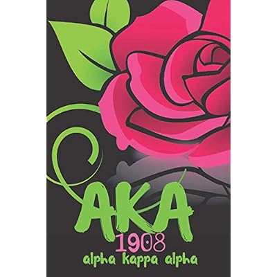 Buy Aka Alpha Kappa Alpha 1908 Aka Sorority Journal: AKA 1908 Aka ...