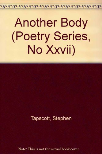 Another Body (Poetry Series, No Xxvii): Tapscott, Stephen ...