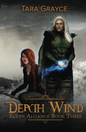 Amazon.com: Death Wind (Elven Alliance): 9781943442126: Grayce, Tara: Books