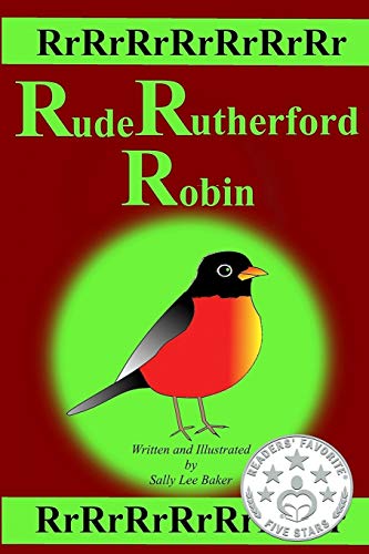 Rude Rutherford Robin: A fun read aloud illustrated tongue twisting ...