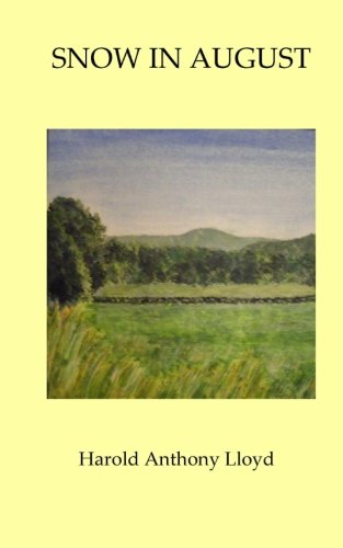 Snow In August: Lloyd, Harold Anthony: 9781453884058: Amazon.com: Books