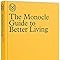 The Monocle Guide to Better Living: Monocle: 8601404357374: Books ...