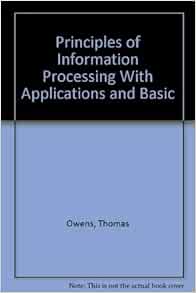 Principles of Information Processing With Applications and Basic ...