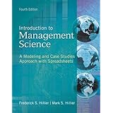 Introduction to Management Science: A Modeling and Case Studies Approach with Spreadsheets ...