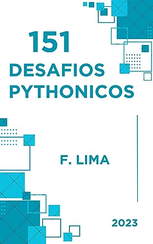151 Desafios Pythonicos: Aprenda Python Através de Exercícios - eBook ...