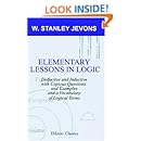 Elementary Lessons in Logic: Deductive and Inductive: With Copious ...