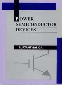 Power Semiconductor Devices (General Engineering): Baliga, B. Jayant ...