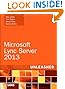 Microsoft Lync Server 2010 Unleashed: Alex Lewis, Andrew Abbate, Tom ...