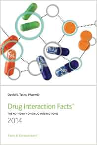 Drug Interaction Facts 2014: The Authority on Drug Interactions ...