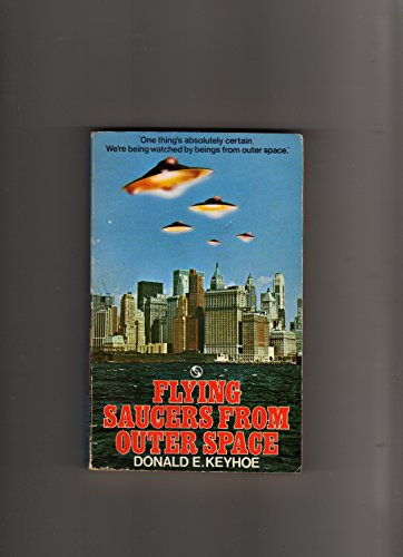 Flying Saucers From Outer Space: Keyhoe, Donald E.: 9780426144106 ...